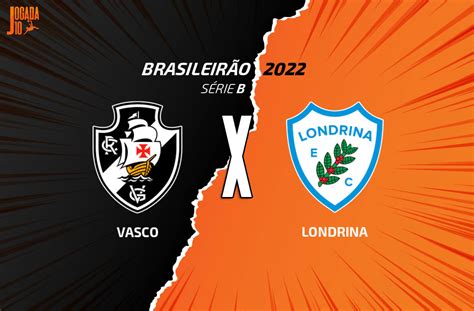 Vasco X Londrina Escalações Arbitragem E Onde Assistirjogada 10