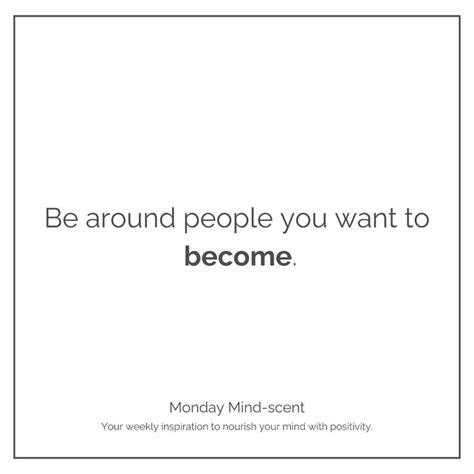 Your Environment Shapes Who You Are And Who You Aspire To Be Surround Yourself With Those Who