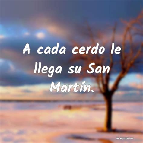 A Cada Cerdo Le Llega Su San Mart N