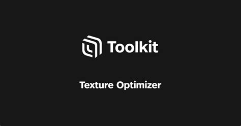 Texture Optimizer Spatial Creator Toolkit