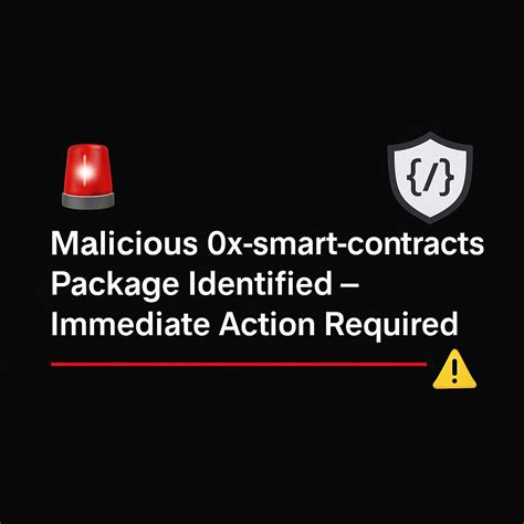 Malicious Code Detected In 0x Smart Contracts Package Vulnerability Vulert