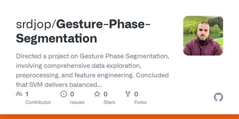 Github Srdjopgesture Phase Segmentation Directed A Project On Gesture Phase Segmentation