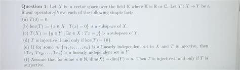 Solved Question 1 Let X Be A Vector Space Over The Field K