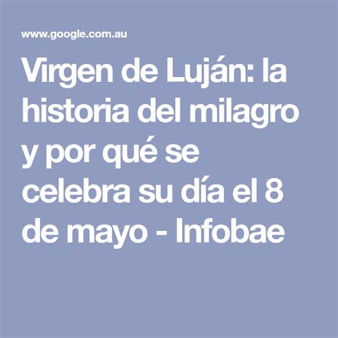 Virgen De Luján La Historia Del Milagro Y Por Qué Se Celebra Su Día El