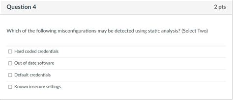 Solved Which Of The Following Misconfigurations May Be
