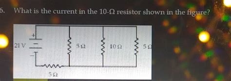 Solved What Is The Current In The 10Ω ﻿resistor Shown In The