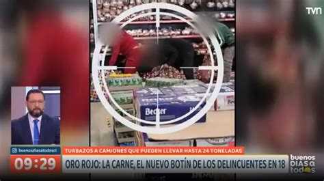 TVN on Twitter RT BuenosDiasTVN La carne es el botín de los delincuentes durante el 18