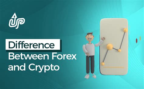 What Are The Differences Between Forex And Crypto Trading Upay Blog