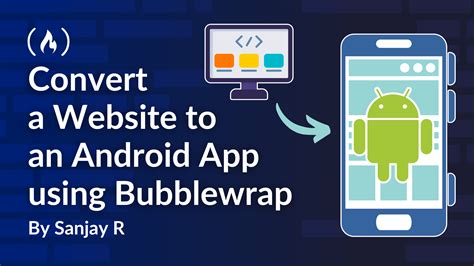How To Convert Your Website Into An Android App Using Bubblewrap