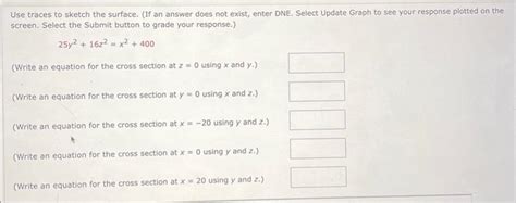 Solved Use Traces To Sketch The Surface If An Answer Does Chegg
