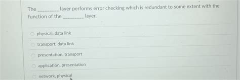 Solved The Layer Performs Error Checking Which Is Chegg