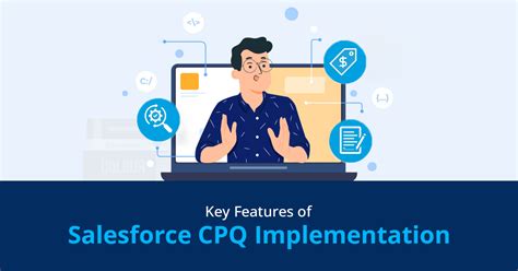 Salesforce Cpq Implementation Key Features To Consider