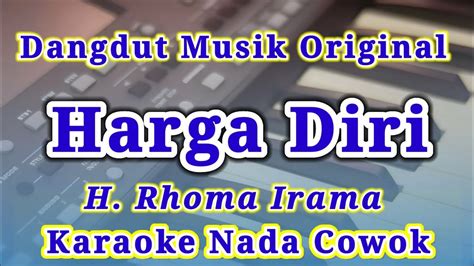 Harga Diri Karaoke Nada Cowok Pria Rhoma Irama Kualitas HD YouTube