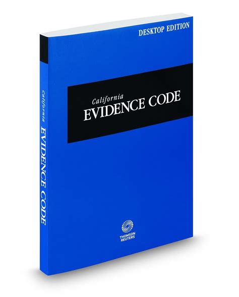 California Evidence Code 2018 Ed California Desktop Codes Thomson Reuters Editorial Staff