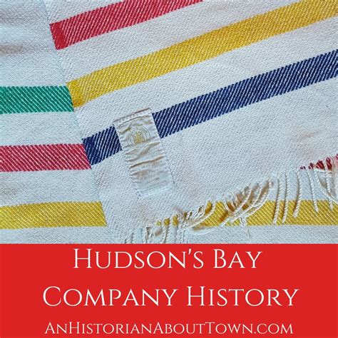 History Bite The Hudsons Bay Company History An Historian About Town