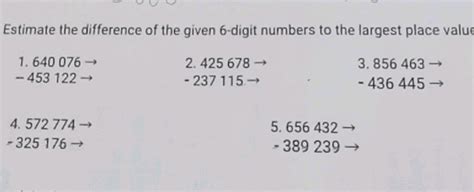 Estimate The Difference Of The Given 6 Digit StudyX