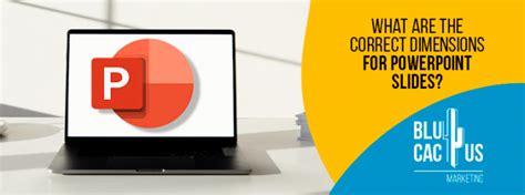 The Correct Powerpoint Slide Dimensions Blucactus Uk