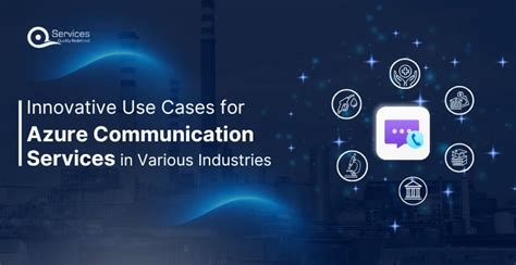 Use Cases For Azure Communication Services In Various Industries