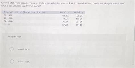 Given The Following Accuracy Rates For K Fold