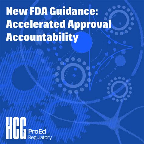 New Fda Guidance Accelerated Approval Accountability Proed Regulatory
