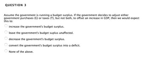 Solved Question 3 Assume The Government Is Running A Budget