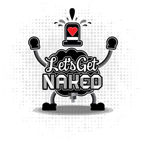 Let S Get Naked Behance