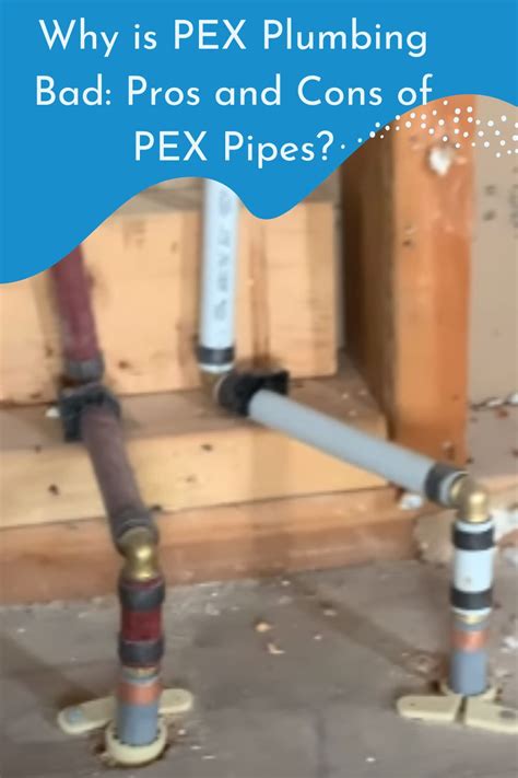 Why Is Pex Plumbing Bad Pros And Cons Of Pex Pipes Pexmania