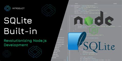 Sqlite Built In Nodejs Development For Modern Applications