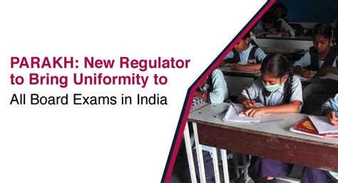 PARAKH The New Regulatory Body For Uniform Board Education