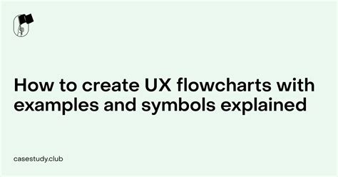 how to create ux flowcharts with examples and symbols explained
