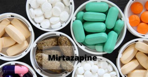 Mirtazapine Working Uses Dosage Side Effects More