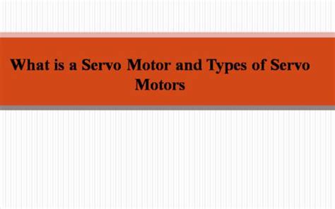 What Is A Servo Motor And Types Of AC DC Servo Motors