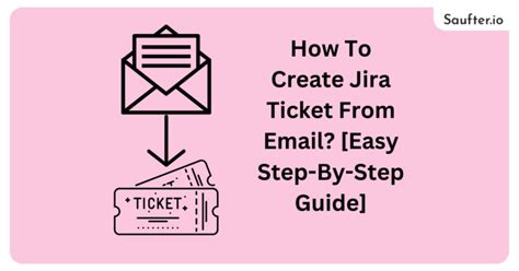 How To Create Jira Ticket From Email Easy Step By Step Guide