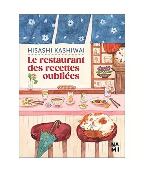 LE RESTAURANT DES recettes oubliées Kashiwai Hisashi EUR 8 84