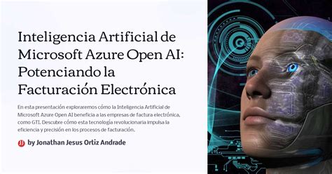 Inteligencia Artificial De Microsoft Azure Open Ai Potenciando La Facturación Electrónica