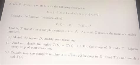 Solved Let D Be The Region In C With The Following Chegg Com