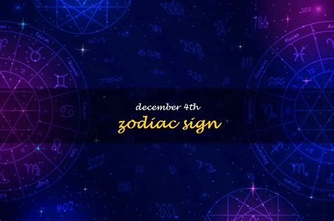 Unlocking The Secrets Of December 4Th Understanding The Traits And