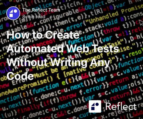 How To Create Automated Web Tests Without Writing Any Code Reflect