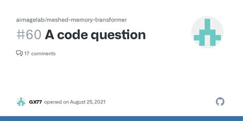 A Code Question Issue Aimagelab Meshed Memory Transformer Github