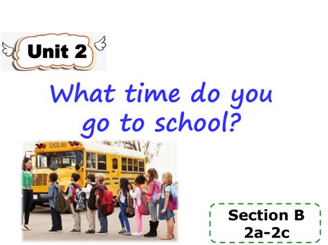 Unit2 What Time Do You Go To School Sectionb 2a 2c课件 共23张ppt 21世纪教育网