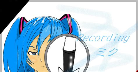 初音ミク Recordingミク Daisieのイラスト Pixiv