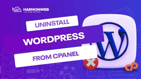 How To Uninstall WordPress From The CPanel HarmonWeb Blog