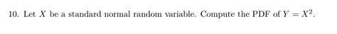 Solved Let X Be A Standard Normal Random Variable Chegg