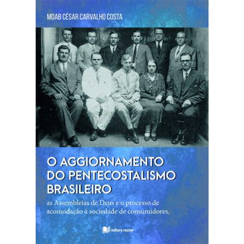 O Aggiornamento Do Pentecostalismo Brasileiro Recomendado