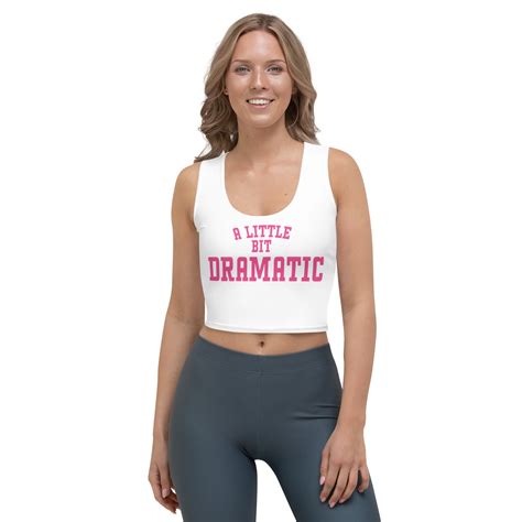 A Lil Bit Dramatic Crop Top Etsy