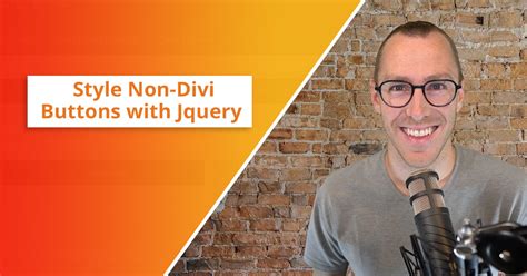 How To Make Any Non Divi Button Look Like A Divi Button Divi Life