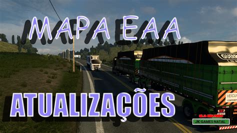 TUDO QUE FOI FEITO NA VERSÃO 1 54 DO MAPA EAA ETS2 JK Games Natal