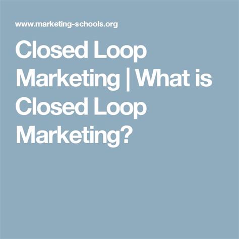 Closed Loop Marketing What Is Closed Loop Marketing Marketing School Help Loop