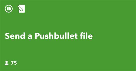 send a pushbullet file ifttt
