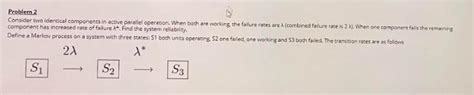 problem 2 consider two identical components in active